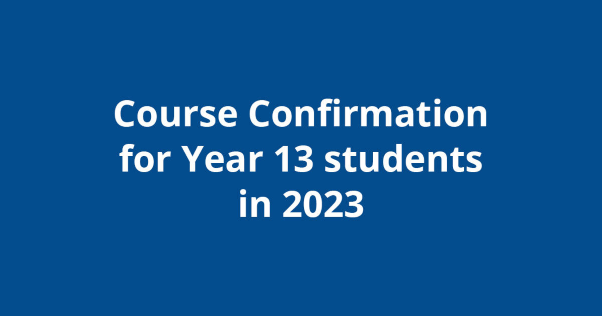 Course Confirmation for Year 13 students in 2023 - Macleans College