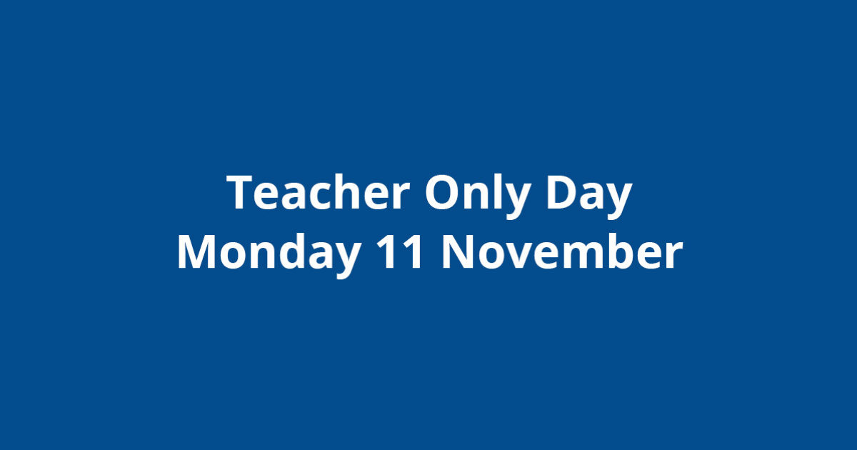 Teacher Only Day - Monday 11 November - Macleans College